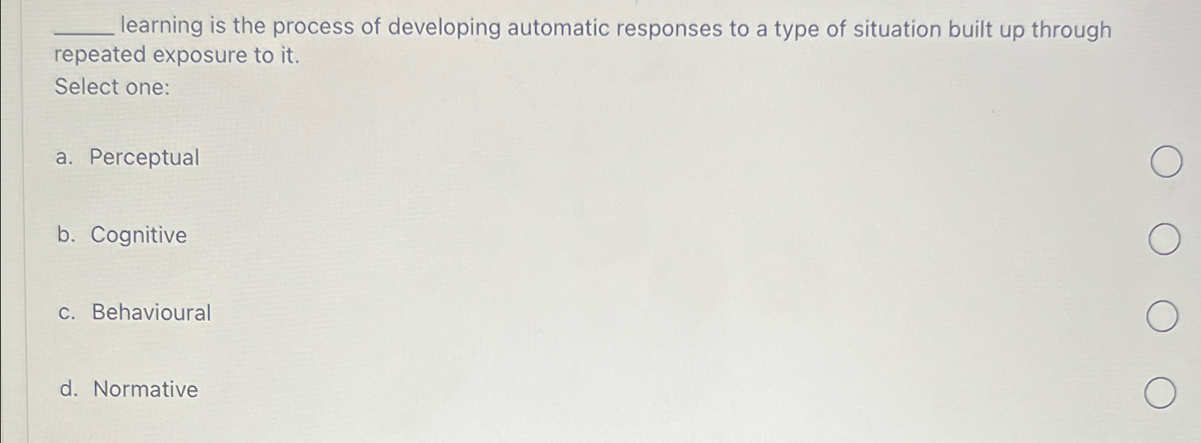 Solved learning is the process of developing automatic | Chegg.com