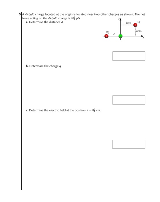 Solved 5 A-5.0nC charge located at the origin is located | Chegg.com