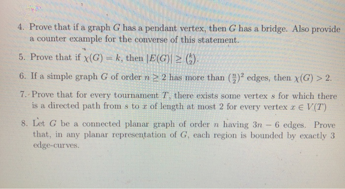 Solved 4. Prove that if a graph G has a pendant vertex, then | Chegg.com