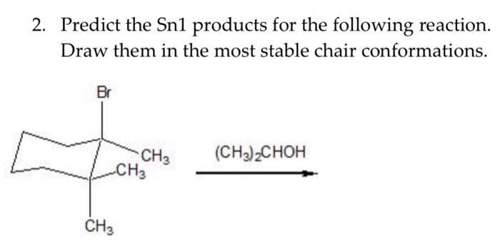 Solved 2. Predict the Snl products for the following | Chegg.com Solved 2. Predict the Snl products for the following | Chegg.com