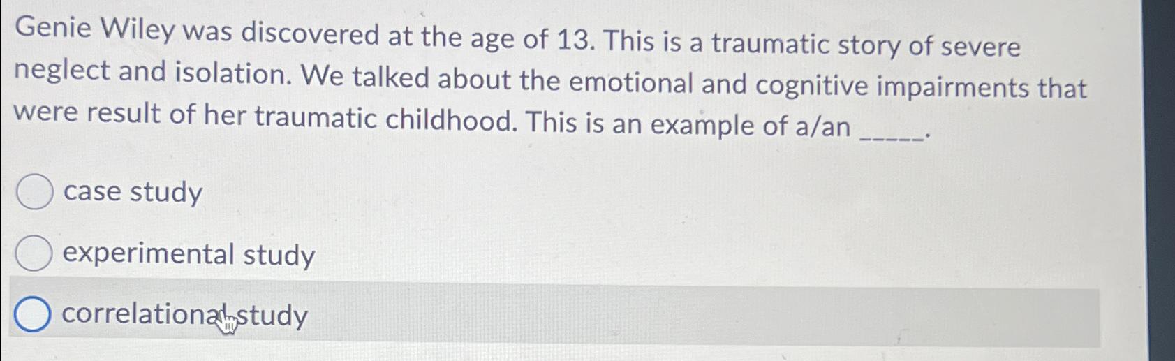 Solved Genie Wiley was discovered at the age of 13 . ﻿This | Chegg.com