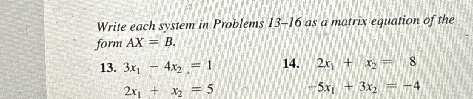Solved Write each system in Problems 13-16 ﻿as a matrix | Chegg.com