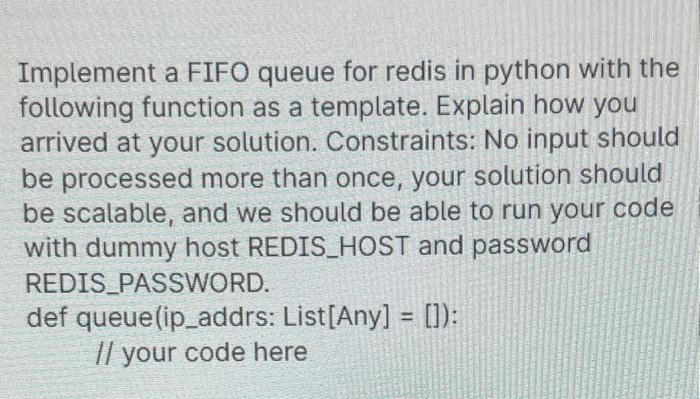 Solved Implement A Fifo Queue For Redis In Python With The