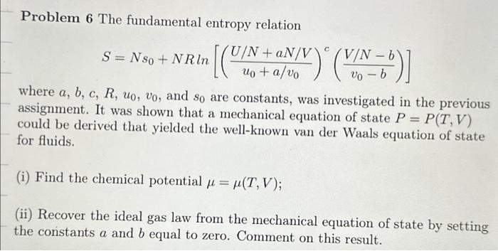 Solved Problem 6 The fundamental entropy relation [(U/N S = | Chegg.com Solved Problem 6 The fundamental entropy relation [(U/N S = | Chegg.com