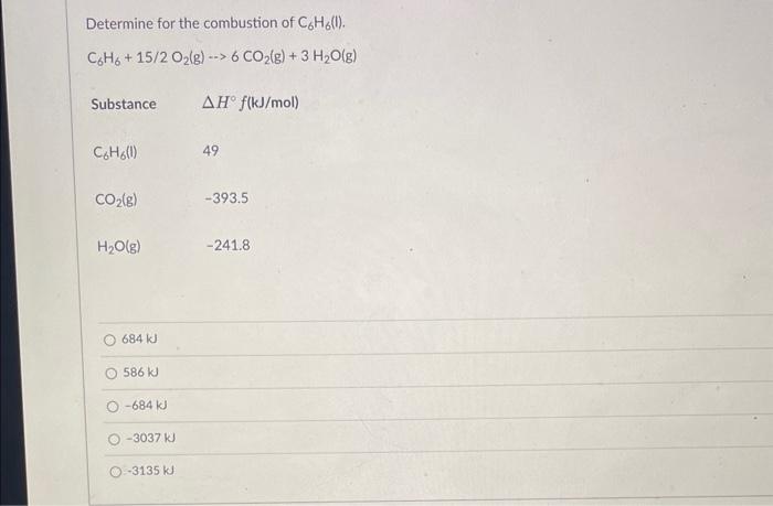 Solved Determine For The Combustion Of C6h6 L C6h6 15 2o2