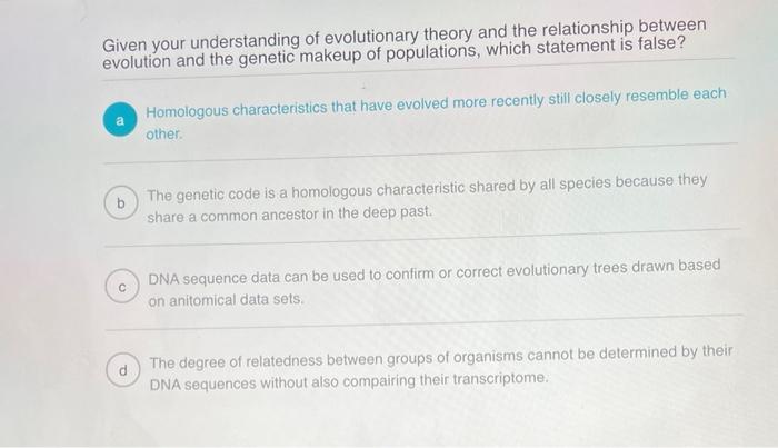 Solved Given your understanding of evolutionary theory and | Chegg.com