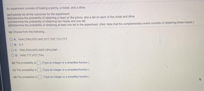 Solved An experiment consists of tossing a penny, a nickel, | Chegg.com