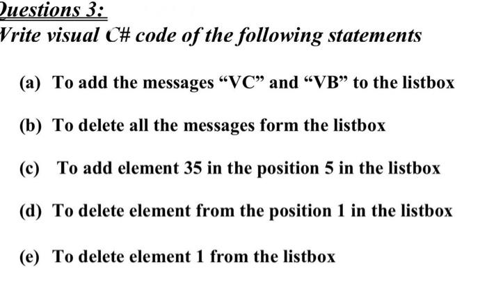 Solved Duestions 3: Vrite visual C# code of the following | Chegg.com