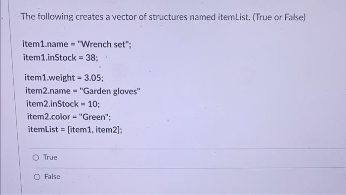Solved The following creates a vector of structures named | Chegg.com