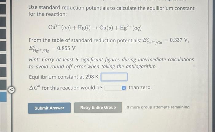 [Solved]: Use standard reduction potentials to calculate th