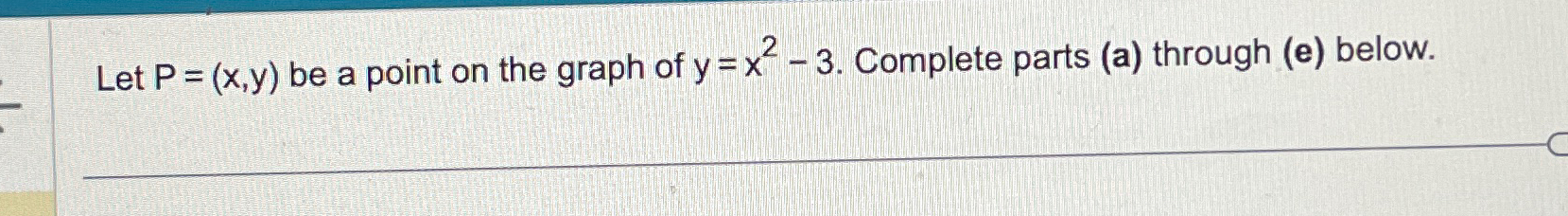 Solved Let P=(x,y) ﻿be a point on the graph of y=x2-3. | Chegg.com