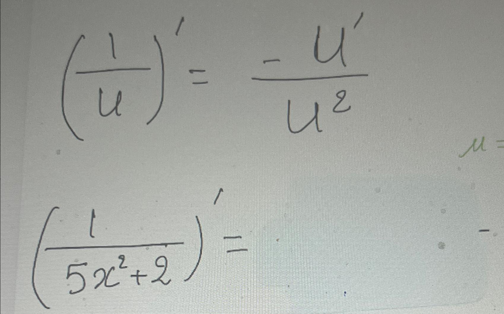 Solved (1u)'=-u'u2(15x2+2)'= | Chegg.com