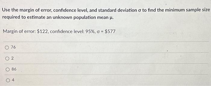 Solved Use the margin of error, confidence level, and | Chegg.com