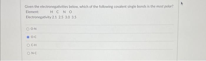 Solved Given the electronegativities below, which of the | Chegg.com