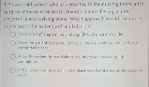 Solved A 74 -year old patient who has returned to the | Chegg.com