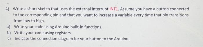 Solved 4) Write a short sketch that uses the external | Chegg.com
