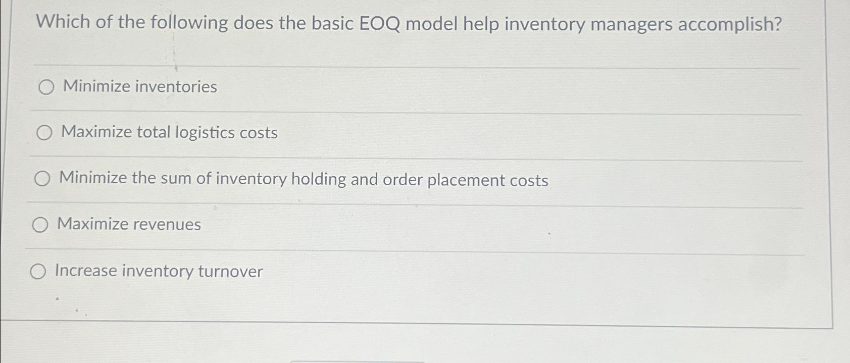 Solved Which of the following does the basic EOQ model help | Chegg.com