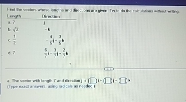 Solved Find the vectors whose lengths and directions are | Chegg.com