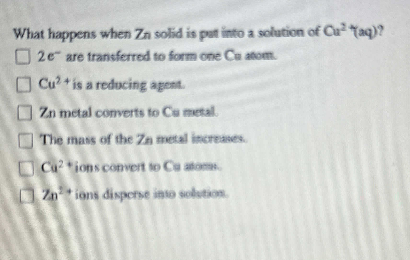 Solved What happens when Zn solid is put into a solution of | Chegg.com