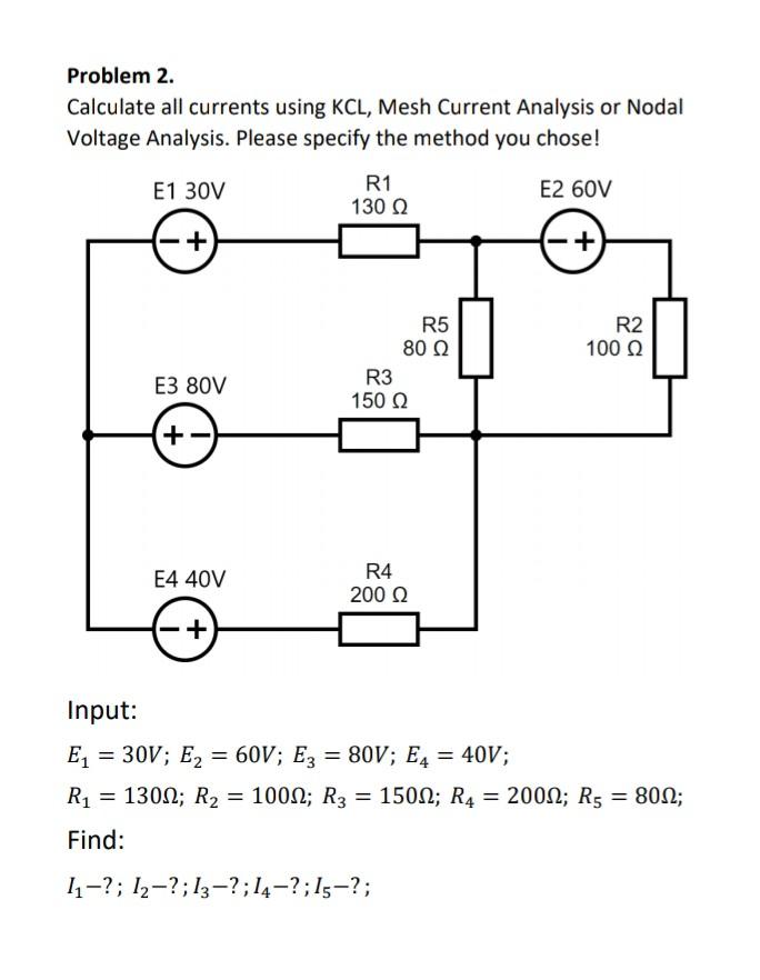 Solved Problem 2. Calculate all currents using KCL, Mesh | Chegg.com