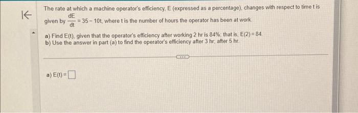 Solved The rate at which a machine operator's efficiency, E | Chegg.com