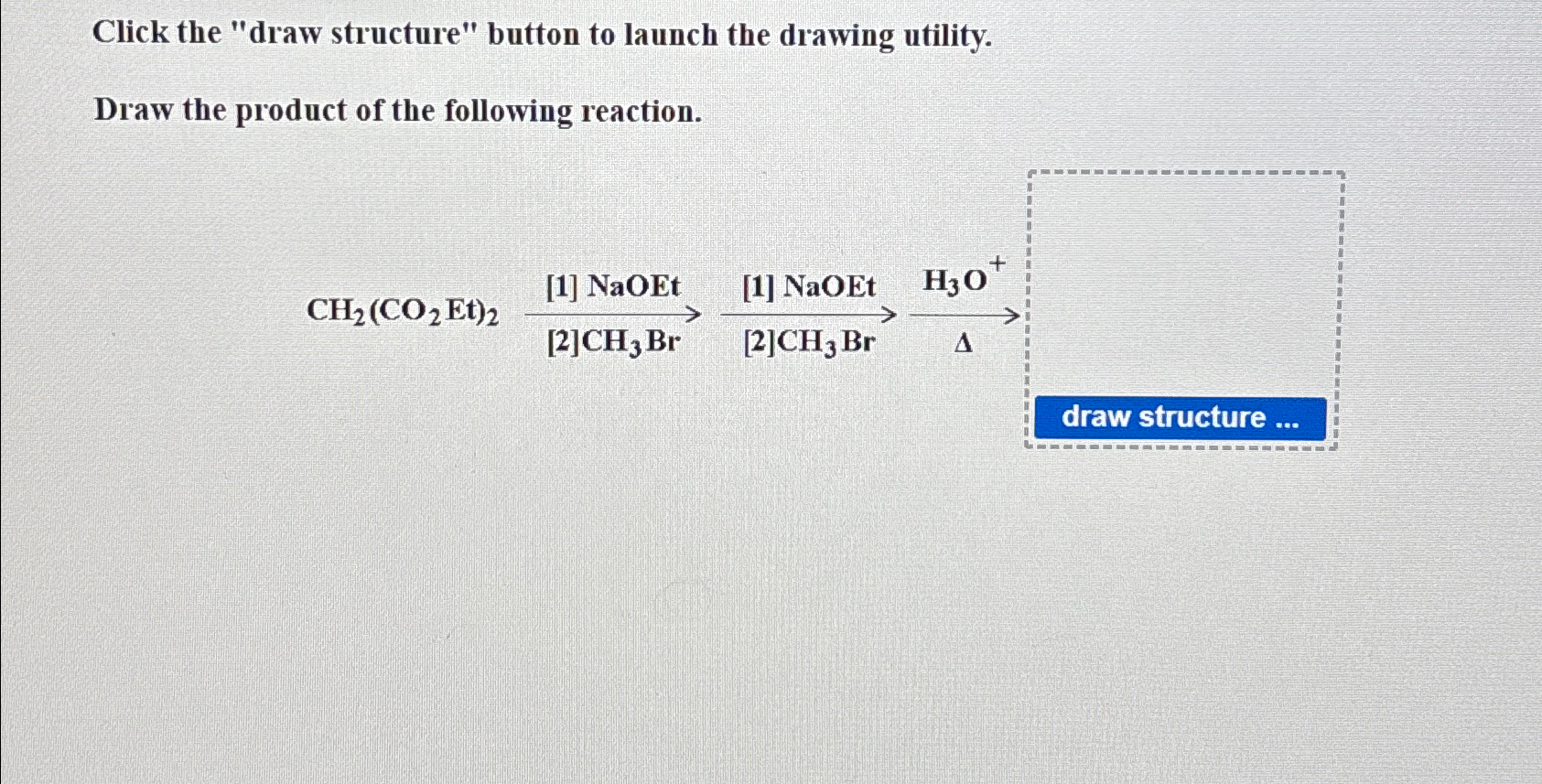 Solved Click the "draw structure" button to launch the | Chegg.com