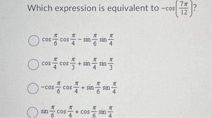 Solved Which expression is equivalent to -cos O O O oscos | Chegg.com