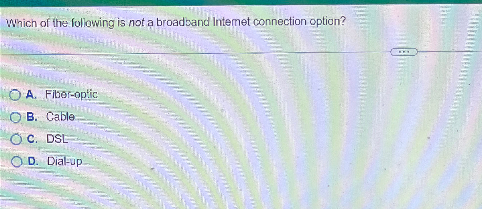 Solved Which of the following is not a broadband Internet | Chegg.com