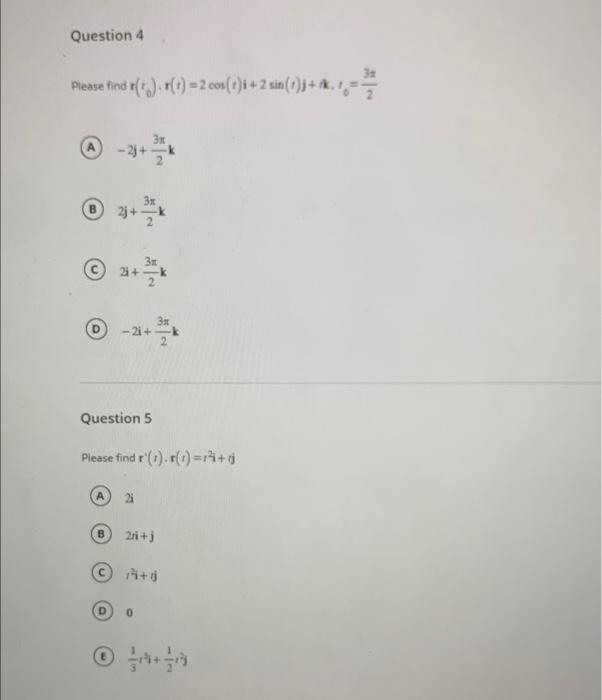 Solved Please find r(t0)⋅r(t)=2cos(t)i+2sin(t)j+t,t0=23t (A) | Chegg.com