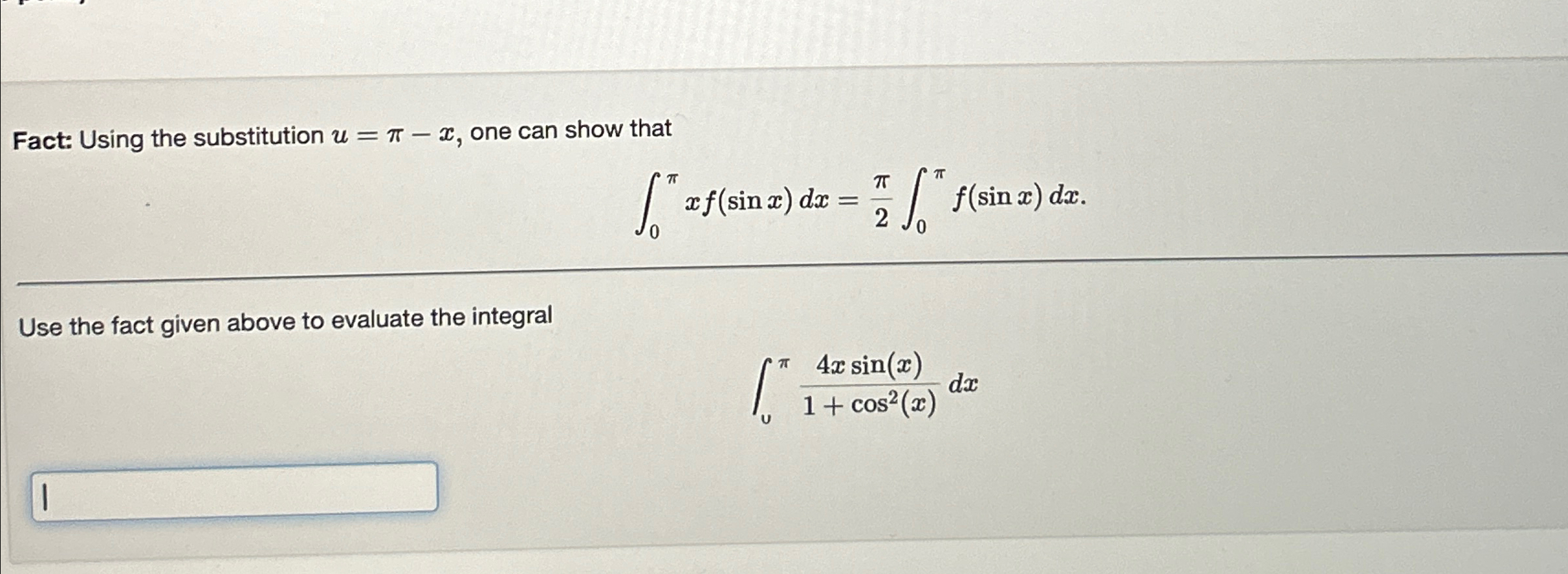 Solved Fact: Using the substitution u=π-x, ﻿one can show | Chegg.com