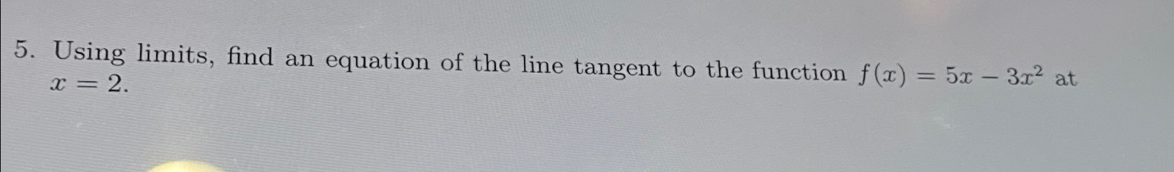 Solved Using limits, ﻿find an equation of the line tangent | Chegg.com