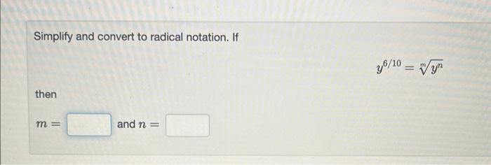 Solved Simplify and convert to radical notation. If | Chegg.com