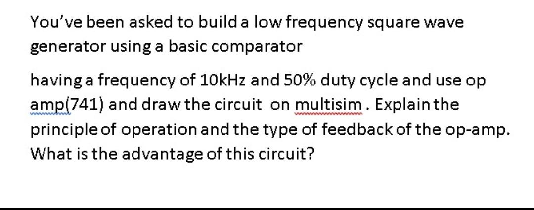 Solved Youve Been Asked To Build A Low Frequency Square