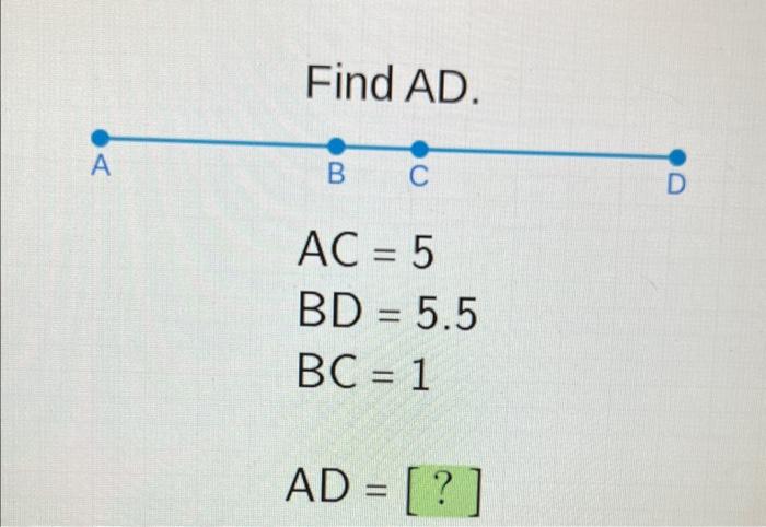 Solved Find AD. BAC=5BD=5.5BC=1AD=[?] | Chegg.com