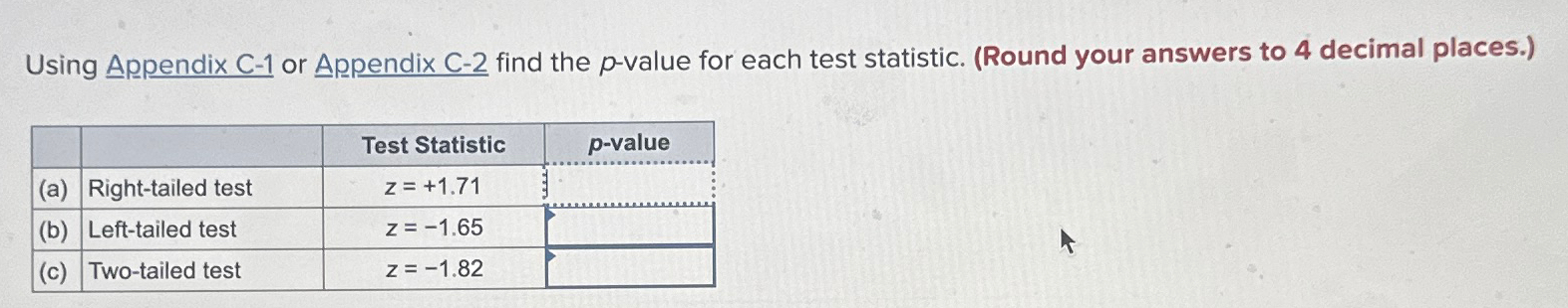 Solved Using Appendix C-1 ﻿or Appendix C-2 ﻿find the p-value | Chegg.com
