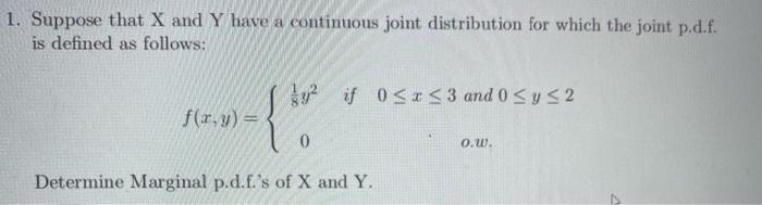 Solved 1. Suppose that X and Y have a continuous joint | Chegg.com