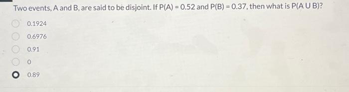 Solved Two events, A and B, are said to be disjoint. If | Chegg.com