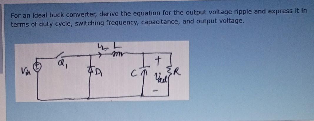 Solved For an ideal buck converter, derive the equation for | Chegg.com