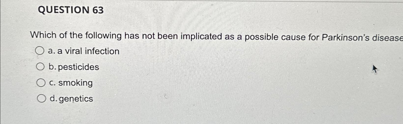 Solved QUESTION 63Which of the following has not been | Chegg.com