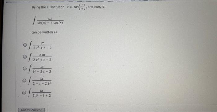 Solved Using the substitution t=tan(2x), the integral | Chegg.com