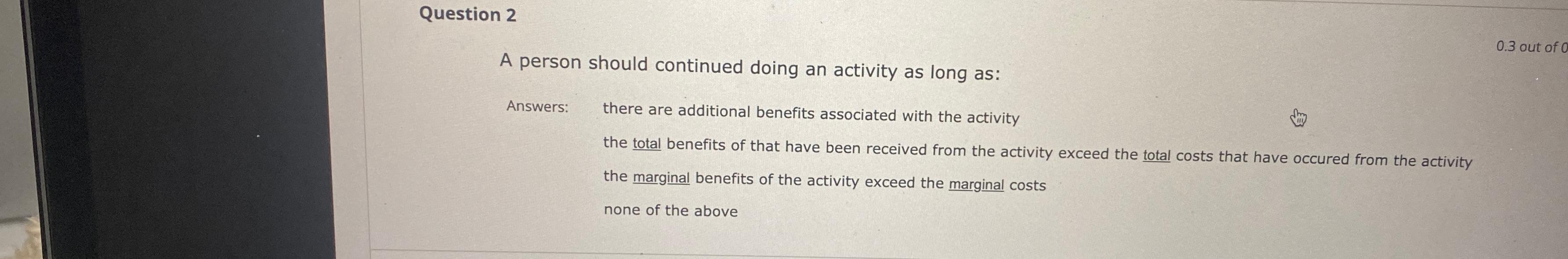 Solved Question 2A person should continued doing an activity | Chegg.com