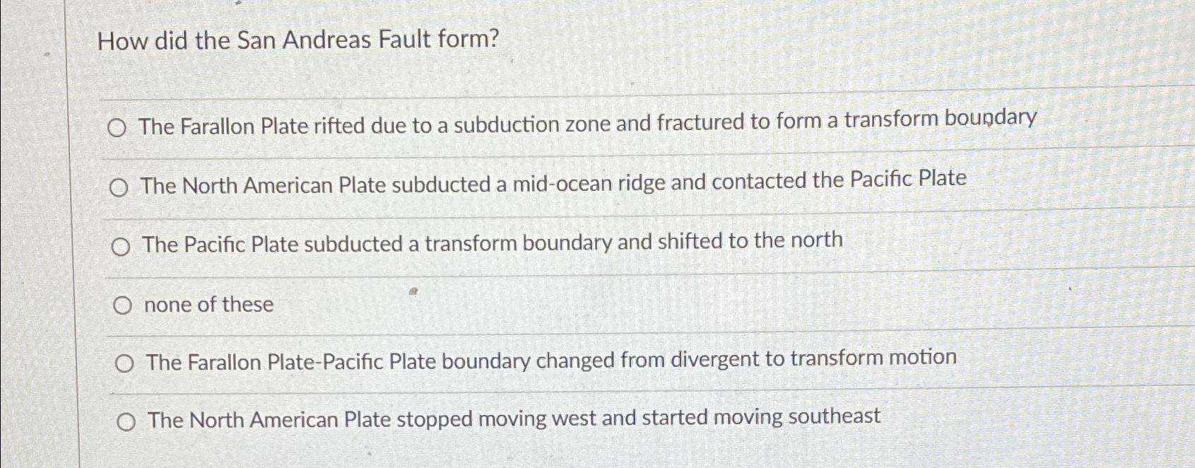 Solved How did the San Andreas Fault form?The Farallon Plate | Chegg.com