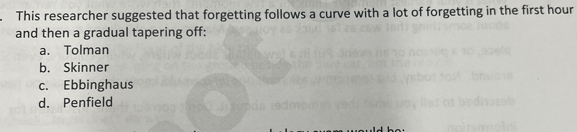 Solved This researcher suggested that forgetting follows a | Chegg.com