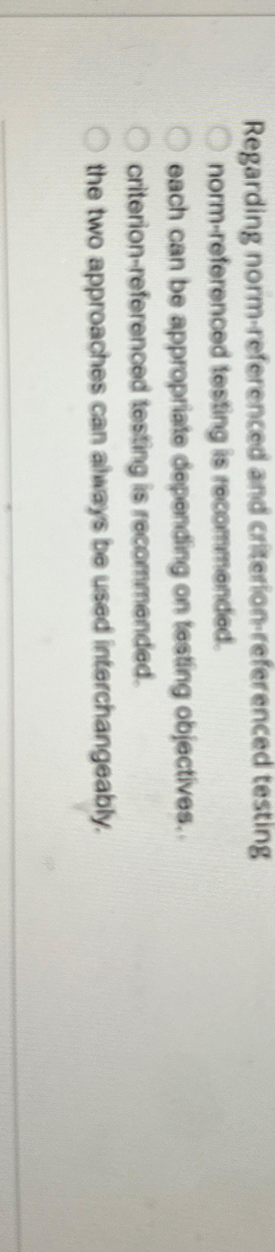 Solved Regarding norm-referenced and criterion-referenced | Chegg.com