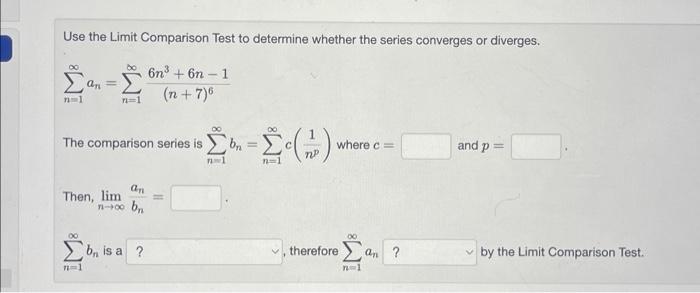 Solved Use the Limit Comparison Test to determine whether | Chegg.com
