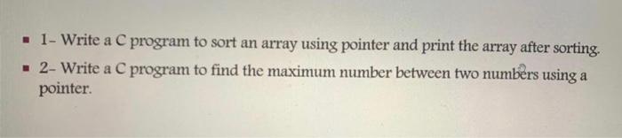 Solved 1- Write a C program to sort an array using pointer | Chegg.com
