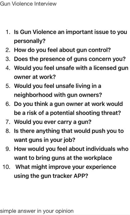 Solved Gun Violence Interview 1. Is Gun Violence an | Chegg.com