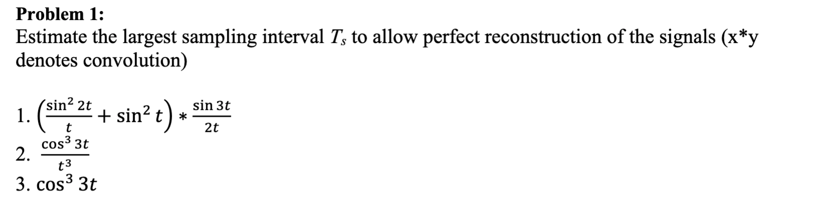 Solved Problem 1:Estimate the largest sampling interval Ts | Chegg.com