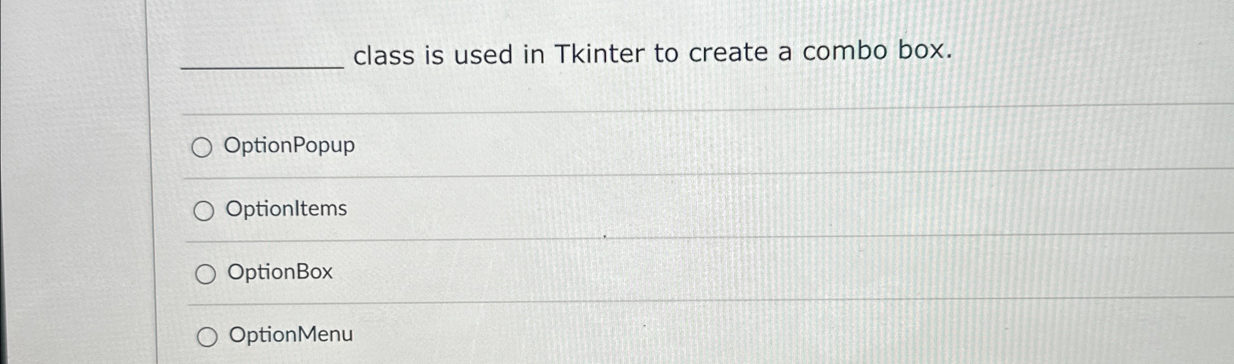 Solved class is used in Tkinter to create a combo | Chegg.com