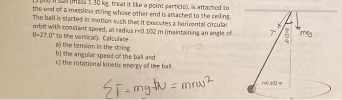 Solved The ball is started in string whose other end is | Chegg.com